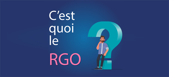 C’est quoi le RGO ? - maiidati